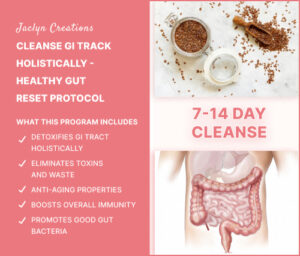 Cleanse GI Track Holistically - Healthy Gut Reset - Jaclyn Creations