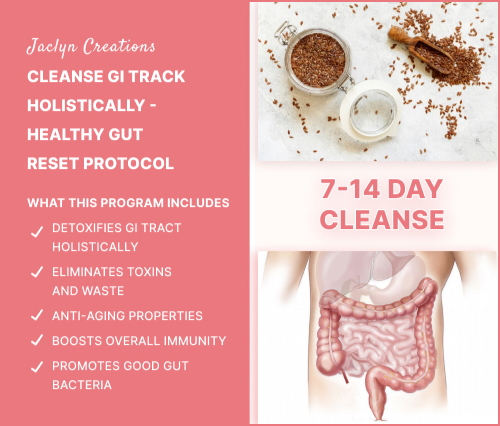Cleanse GI Track Holistically - Healthy Gut Reset - Jaclyn Creations